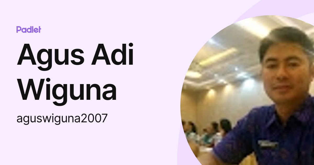 Agus Adi Wiguna Aguswiguna2007 Profile Padlet