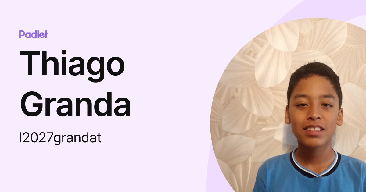 Thiago Granda (l2027grandat) profile | Padlet