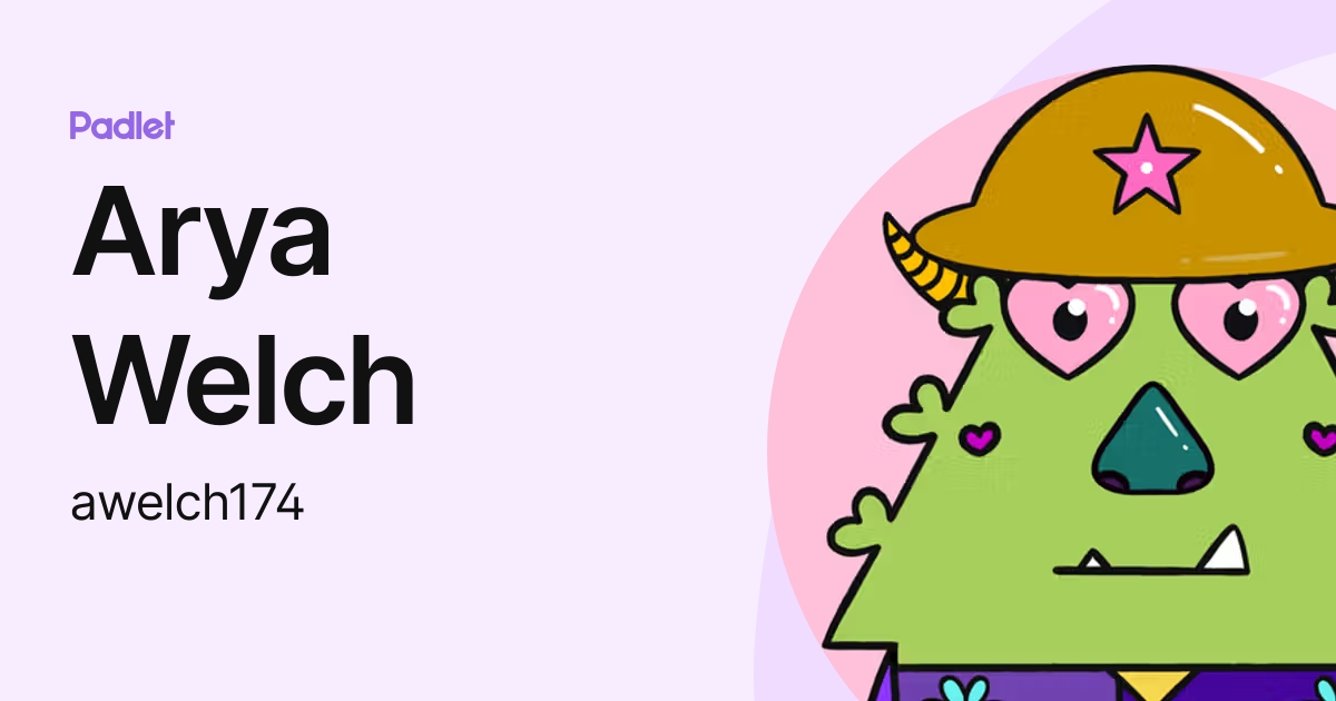 Arya Welch (awelch174) profile | Padlet