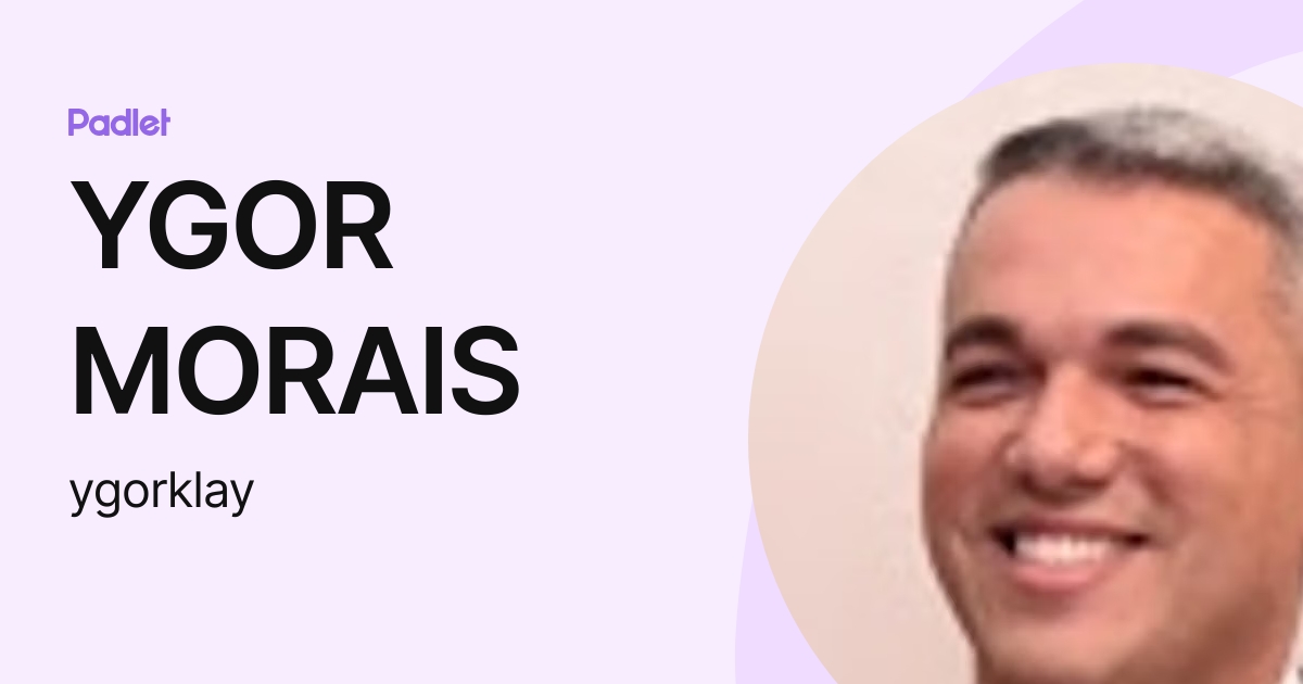 YGOR MORAIS (ygorklay) profile | Padlet