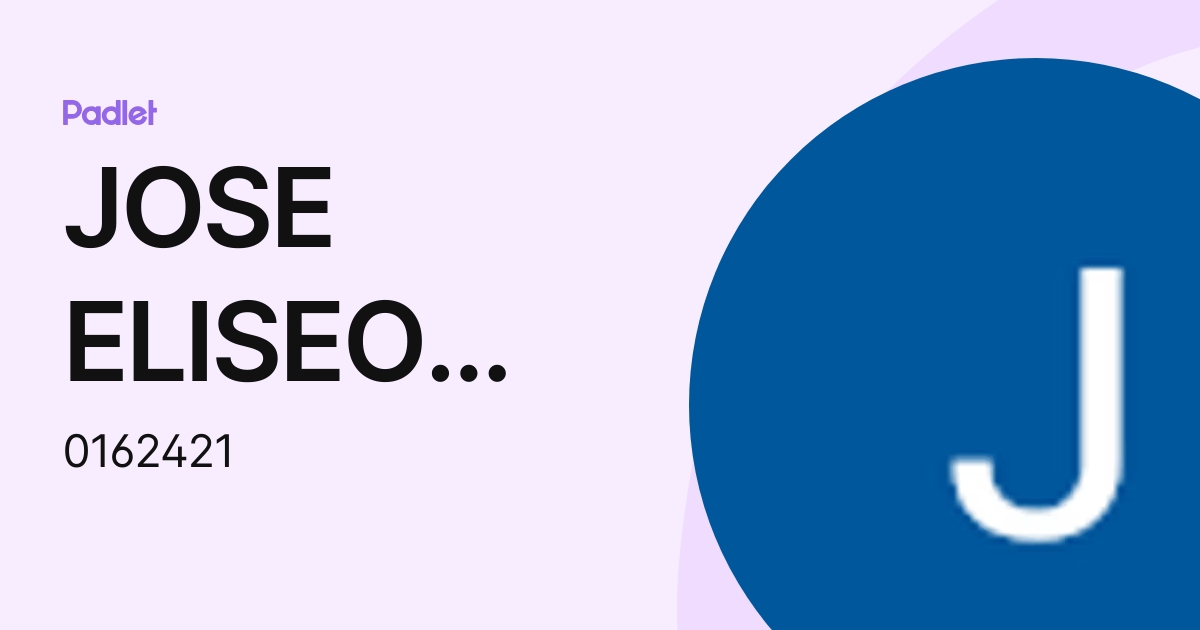 JOSE ELISEO AMAYA OROZCO (0162421) profile | Padlet