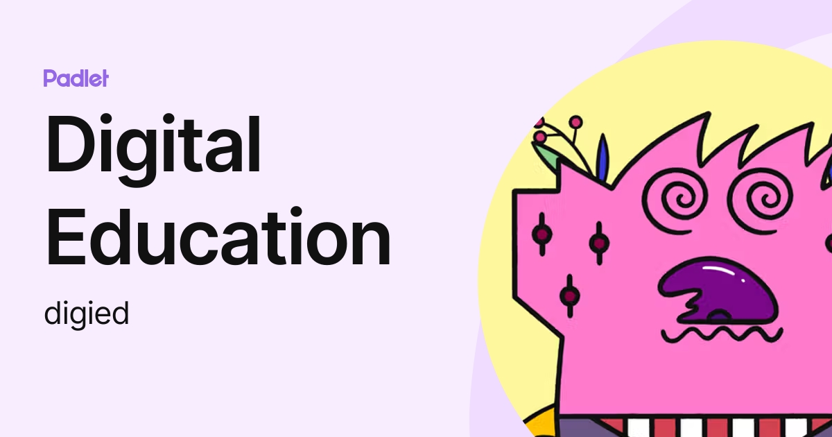 Digital Education (digied) profile | Padlet
