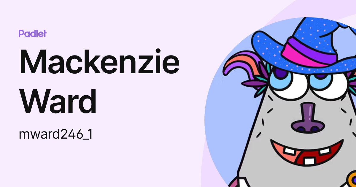 Mackenzie Ward (mward266) profile | Padlet