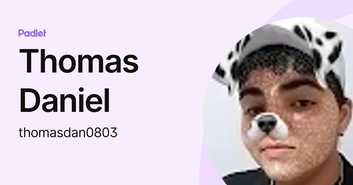 Thomas Daniel (thomasdan0803) profile | Padlet