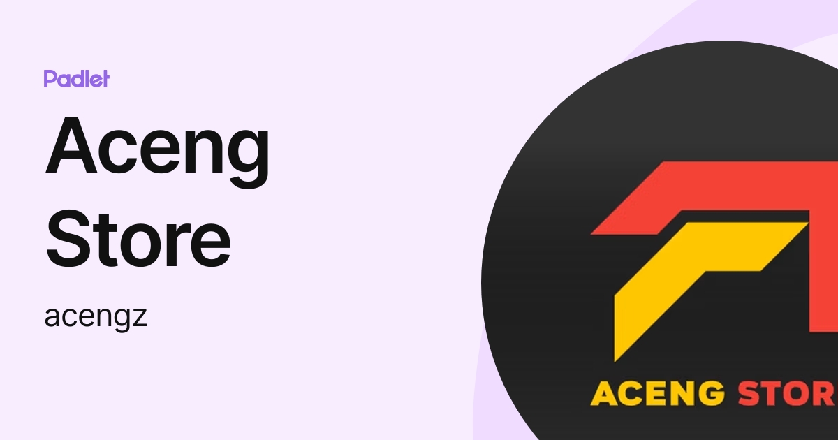 Aceng Store (acengz) profile | Padlet