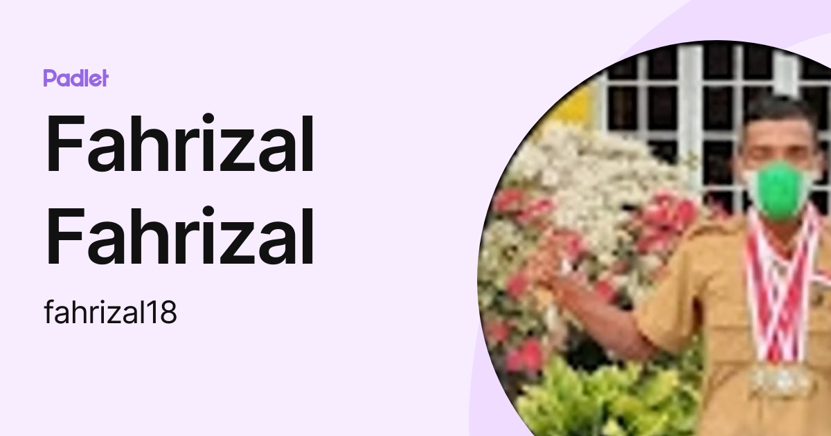 Fahrizal Fahrizal (fahrizal18) profile | Padlet