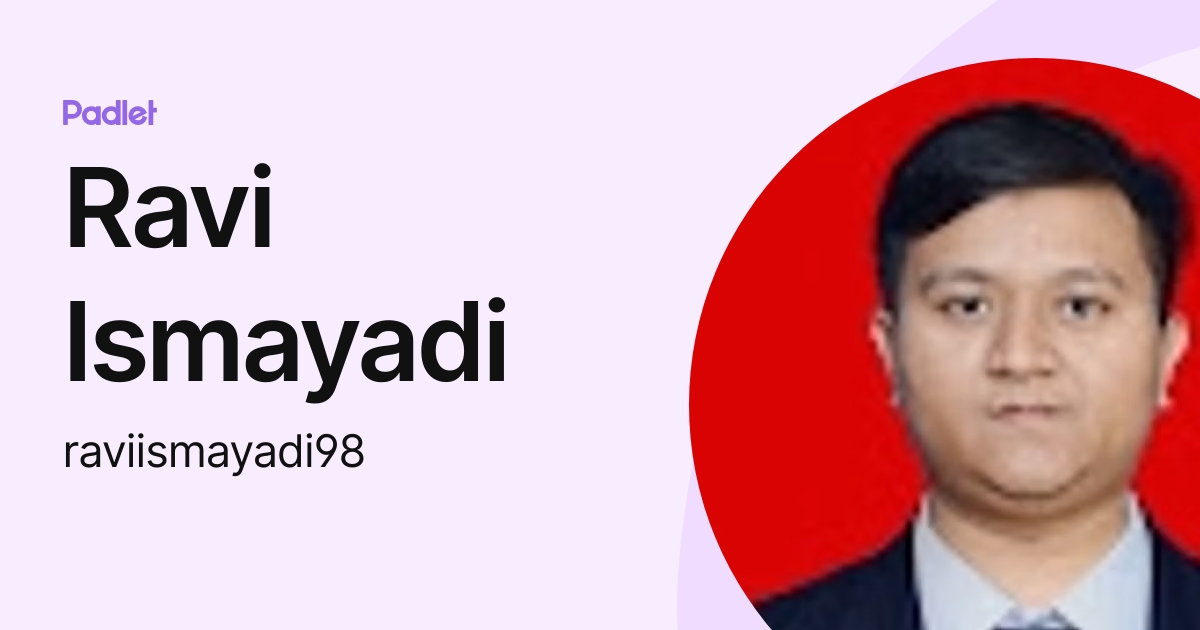 Ravi Ismayadi (raviismayadi98) profile | Padlet
