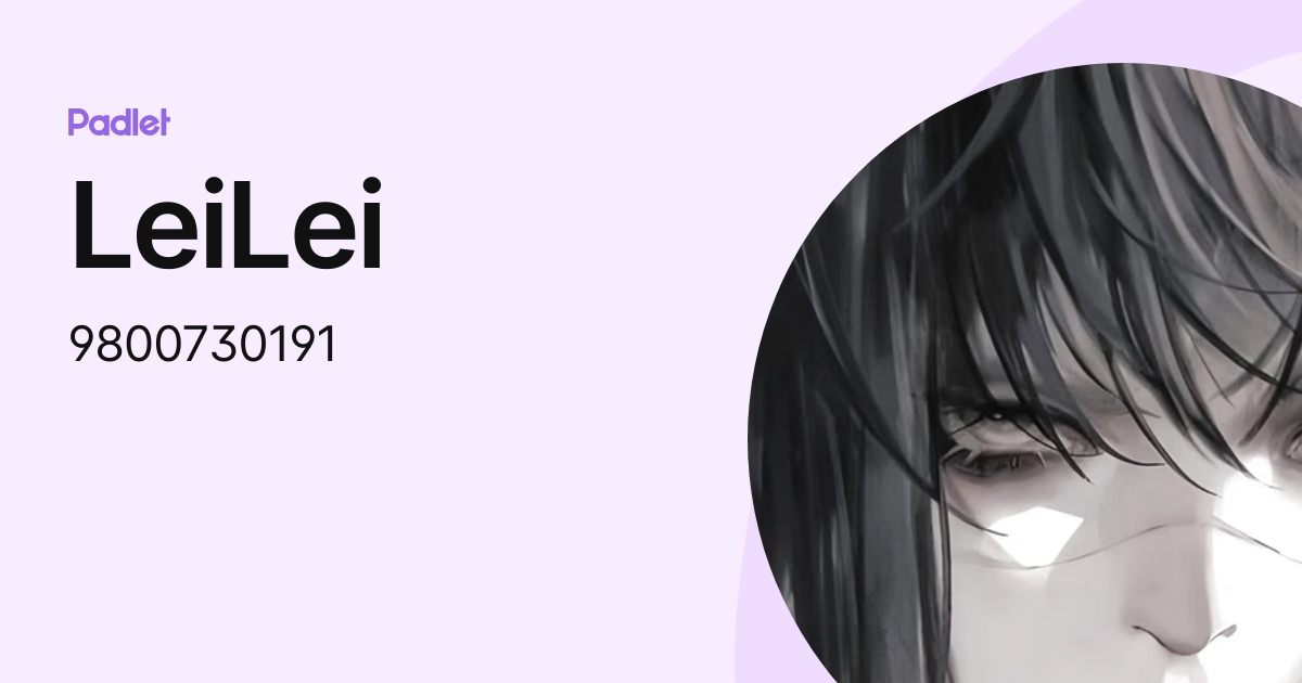 Leilei 9800730191 Profile Padlet