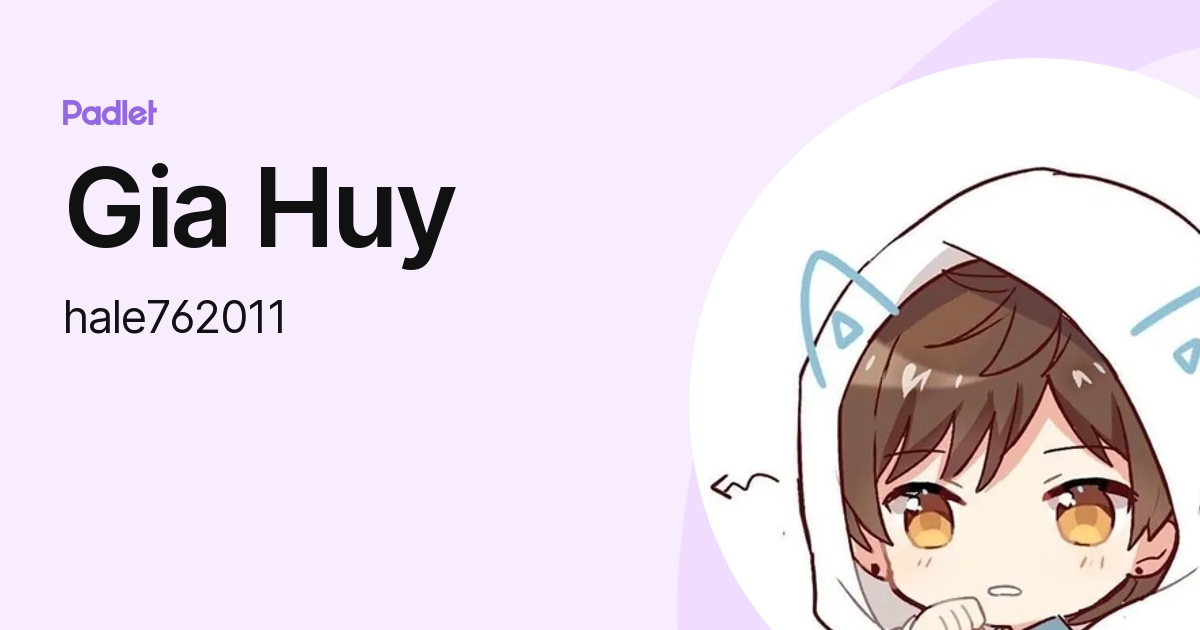 Gia Huy (hale762011) profile | Padlet