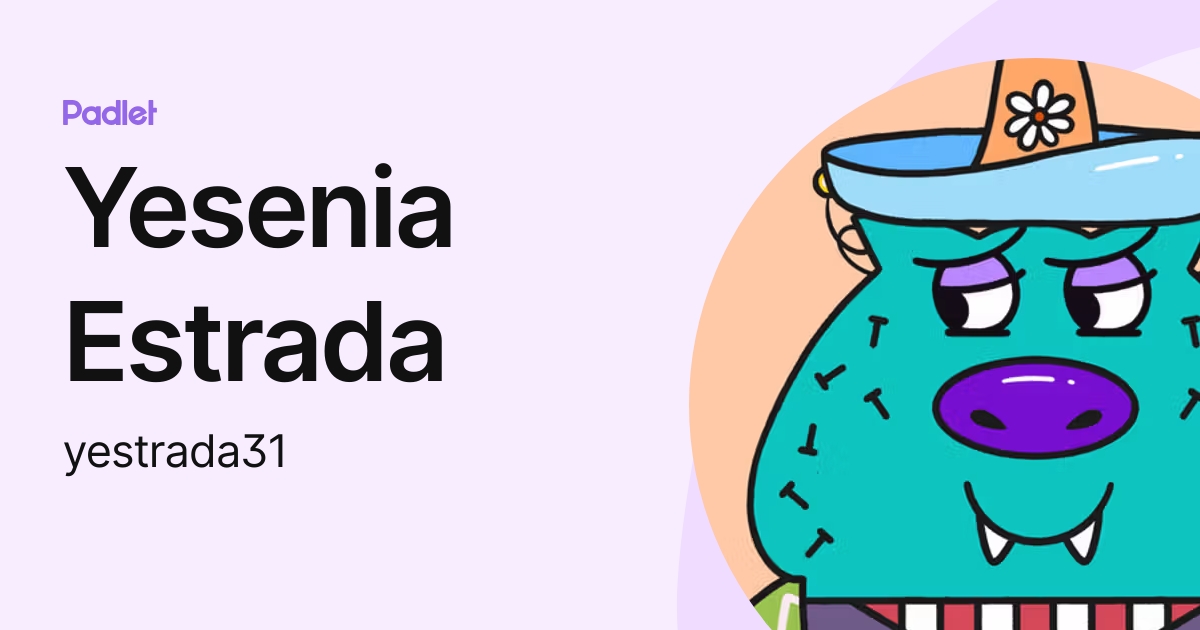 Yesenia Estrada (yestrada31) profile | Padlet