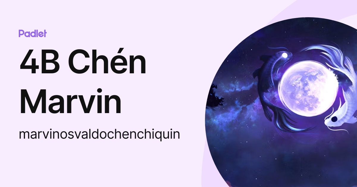 4B Chén Marvin (marvinosvaldochenchiquin) profile | Padlet