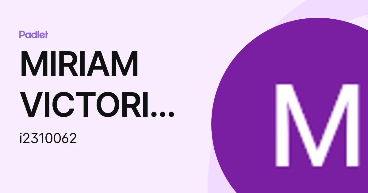 MIRIAM VICTORIA TTITO JACHO (i2310062) profile | Padlet