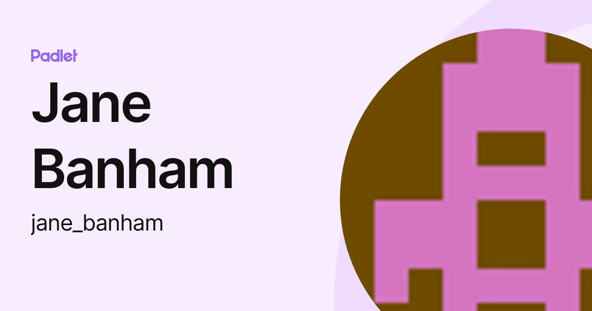 Jane Banham (jane_banham) profile | Padlet