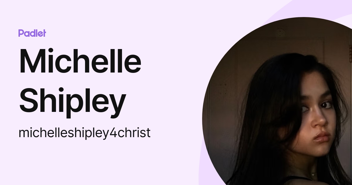 Michelle Shipley (michelleshipley4christ) profile | Padlet