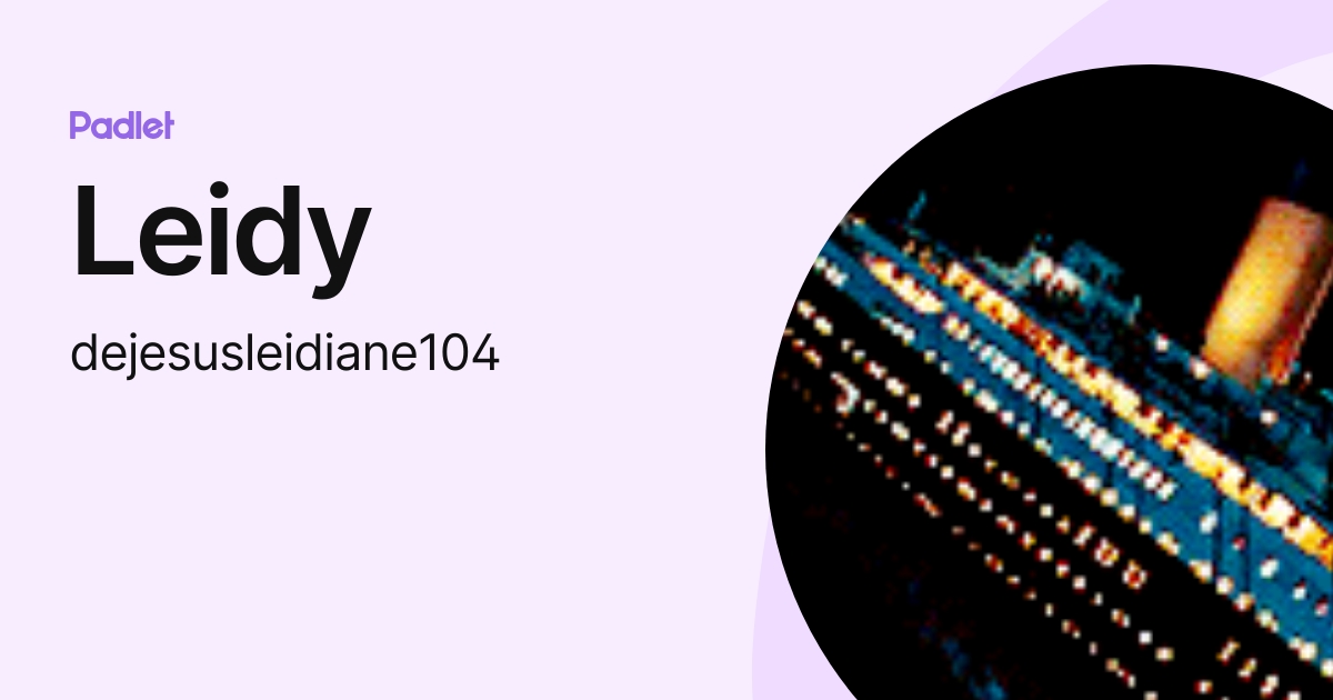 Leidy (dejesusleidiane104) profile | Padlet