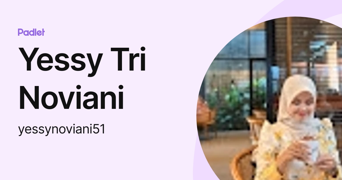 Yessy Tri Noviani (yessynoviani51) profile | Padlet