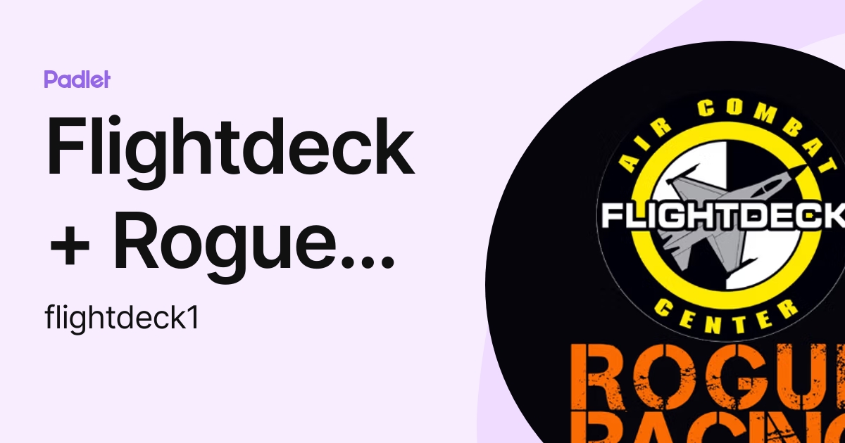Flightdeck + Rogue Racing (flightdeck1) profile | Padlet