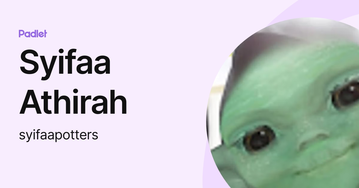 Syifaa Athirah (syifaapotters) profile | Padlet