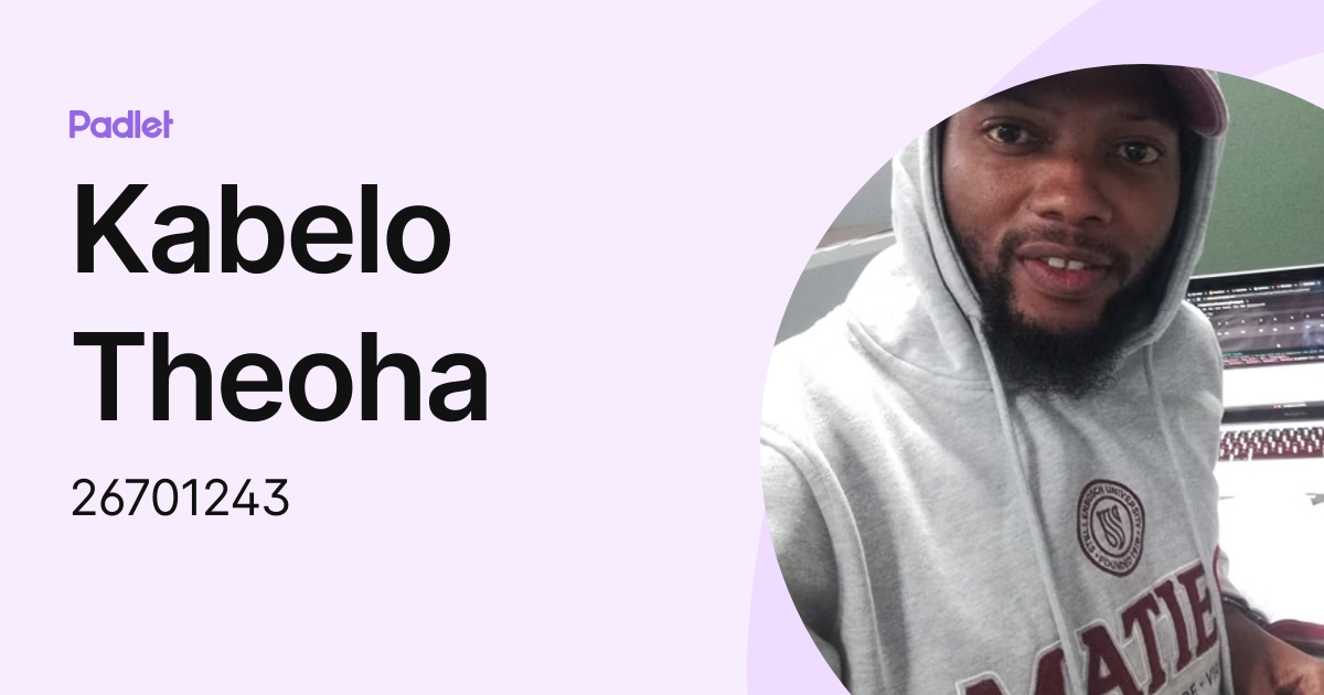 Kabelo Theoha (26701243) profile | Padlet