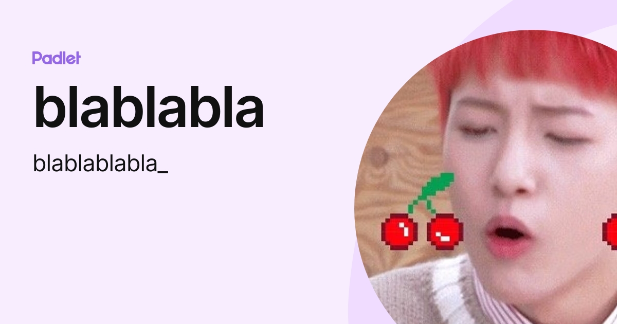 blablabla (blablablabla_) profile | Padlet