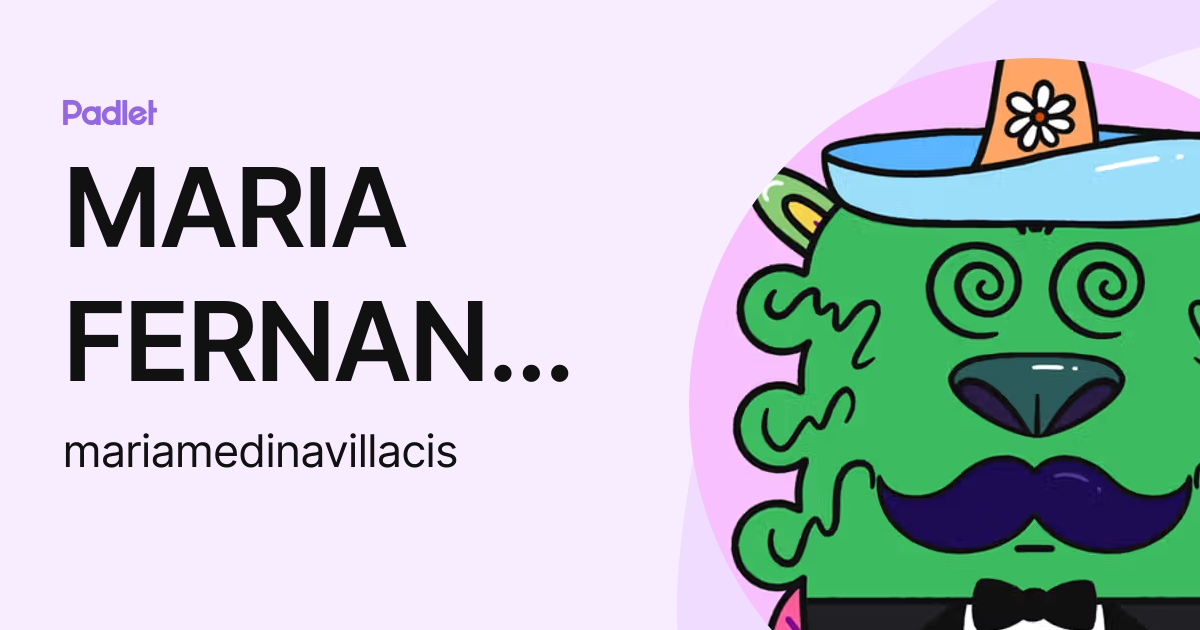 MARIA FERNANDA MEDINA VILLACIS (mariamedinavillacis) profile | Padlet