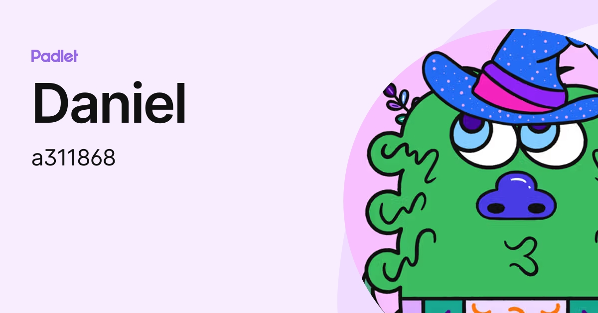 Daniel (a311868) profile | Padlet