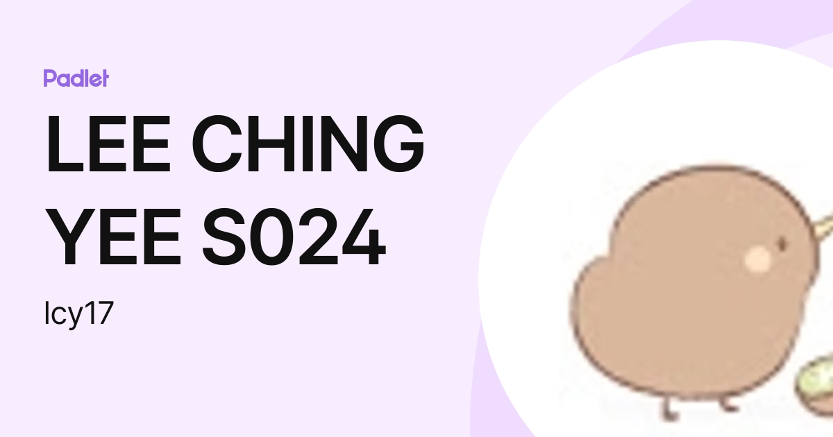 LEE CHING YEE S024 (lcy17) profile | Padlet