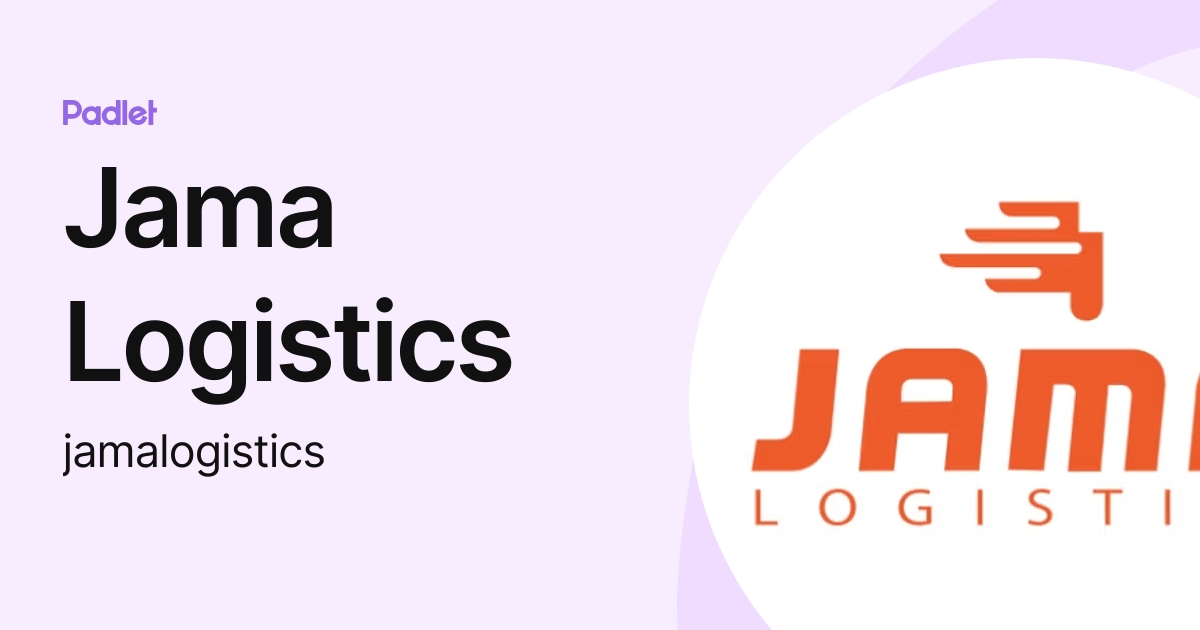 Jama Logistics (jamalogistics) profile | Padlet