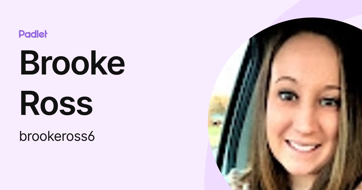 Brooke Ross (brookeross6) profile | Padlet
