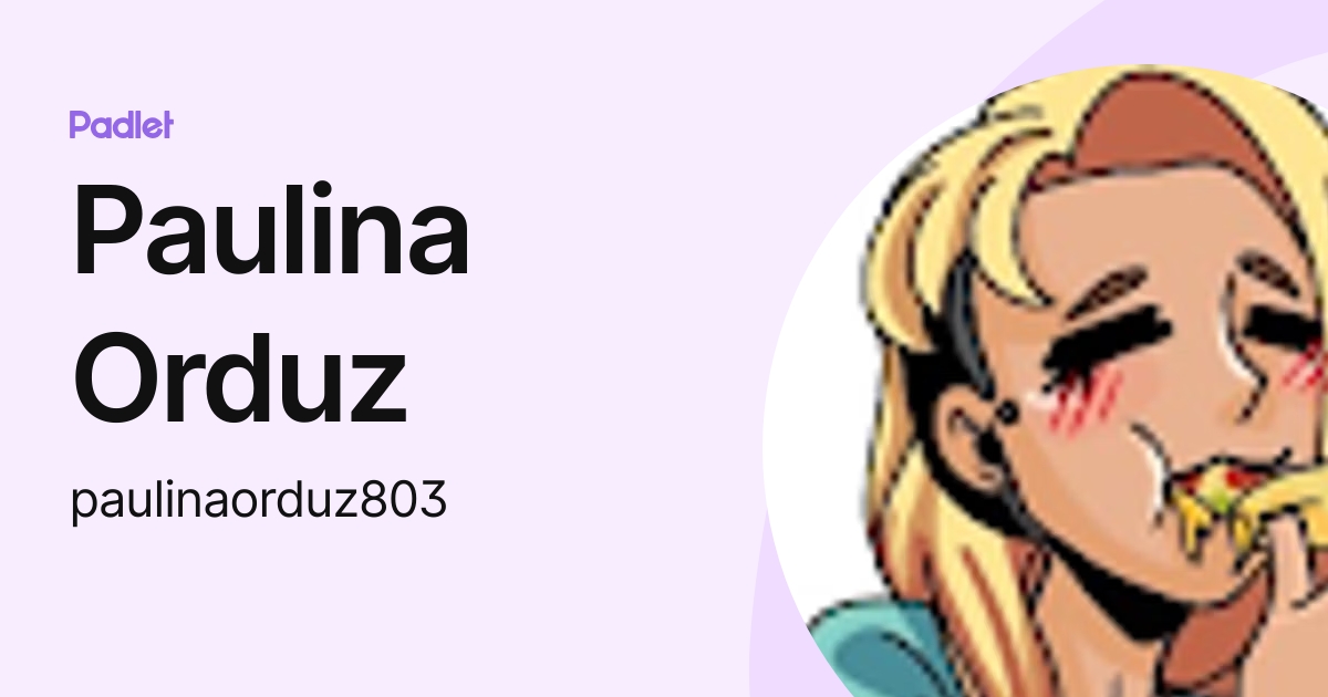 Paulina Orduz (paulinaorduz803) profile | Padlet