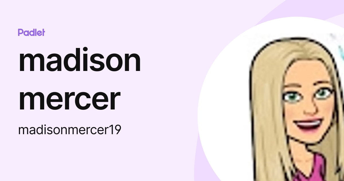 madison mercer (madisonmercer19) profile | Padlet