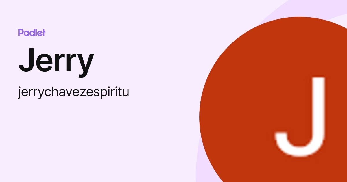 Jerry (jerrychavezespiritu) profile | Padlet