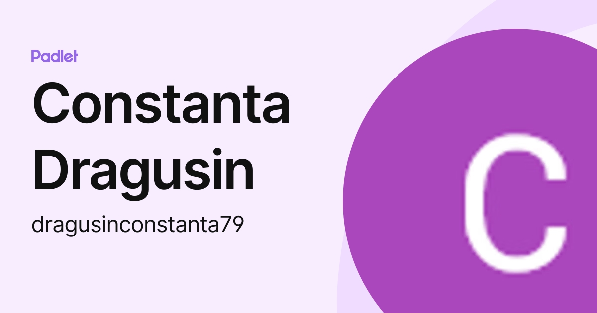 Constanta Dragusin (dragusinconstanta79) profile | Padlet