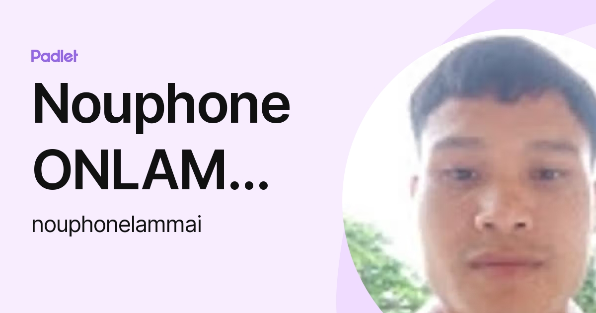 Nouphone ONLAMMAI (nouphonelammai) profile | Padlet