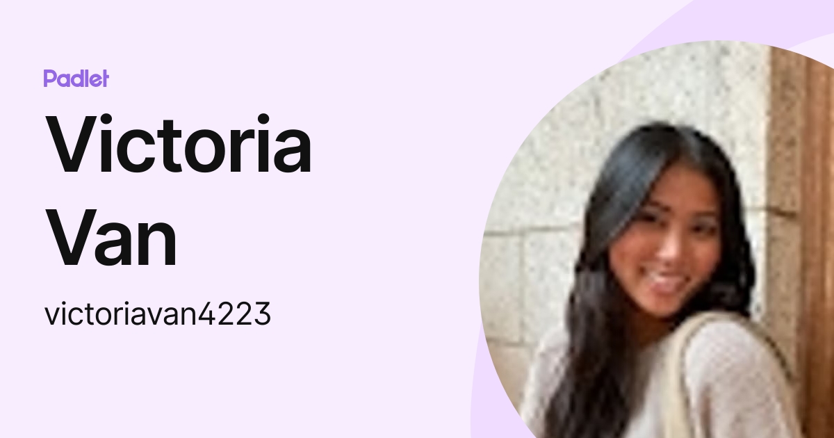 Victoria Van (victoriavan4223) profile | Padlet