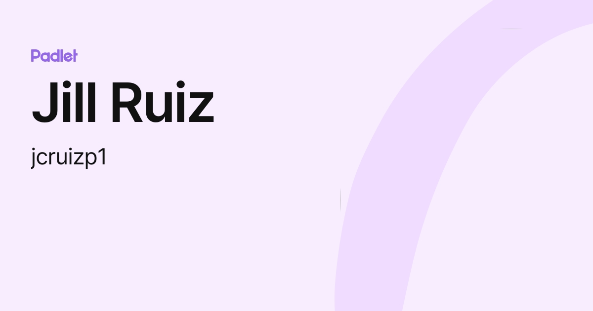 Jill Ruiz (jcruizp1) profile | Padlet
