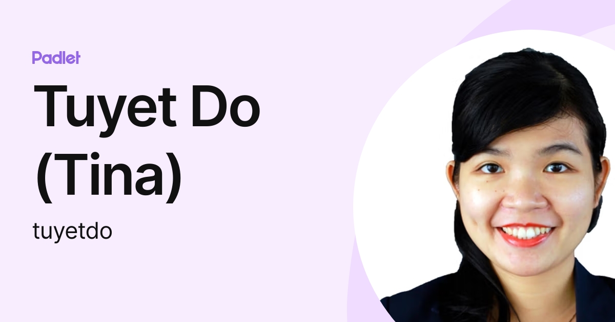 Tuyet Do Tina Tuyetdo Profile Padlet