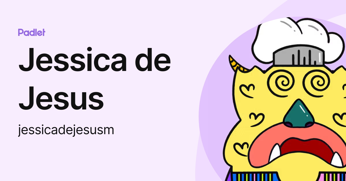 Jessica de Jesus (jessicadejesusm) profile | Padlet