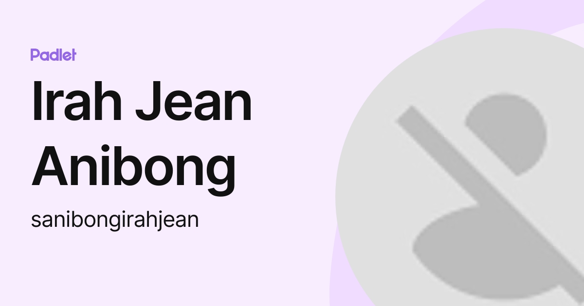 Irah Jean Anibong (sanibongirahjean) profile | Padlet