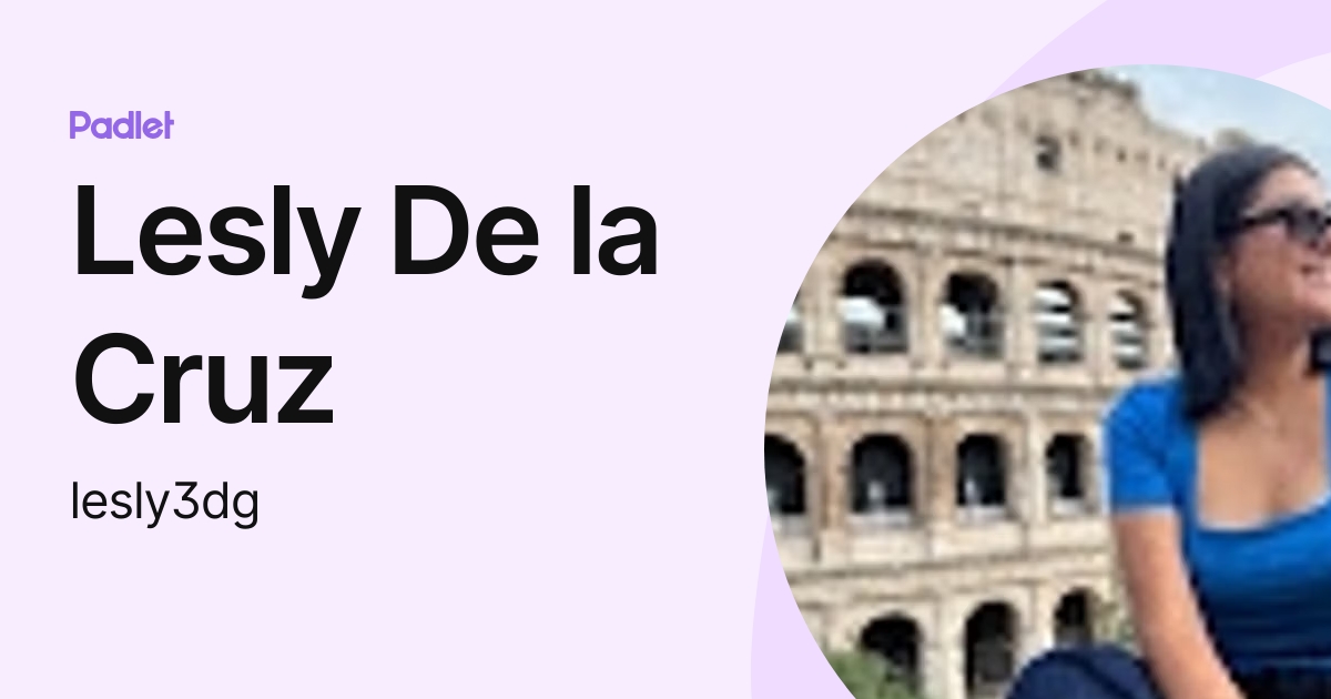 Lesly De la Cruz (lesly3dg) profile | Padlet