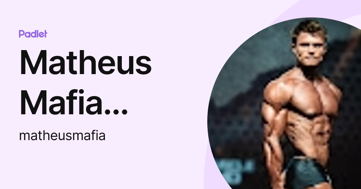 Matheus Mafia Carvalho (matheusmafia) profile | Padlet