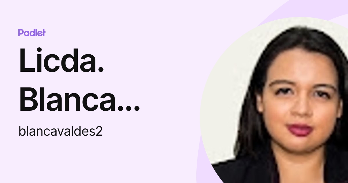 Licda. Blanca María Valdés Landaverde. (blancavaldes2) profile | Padlet