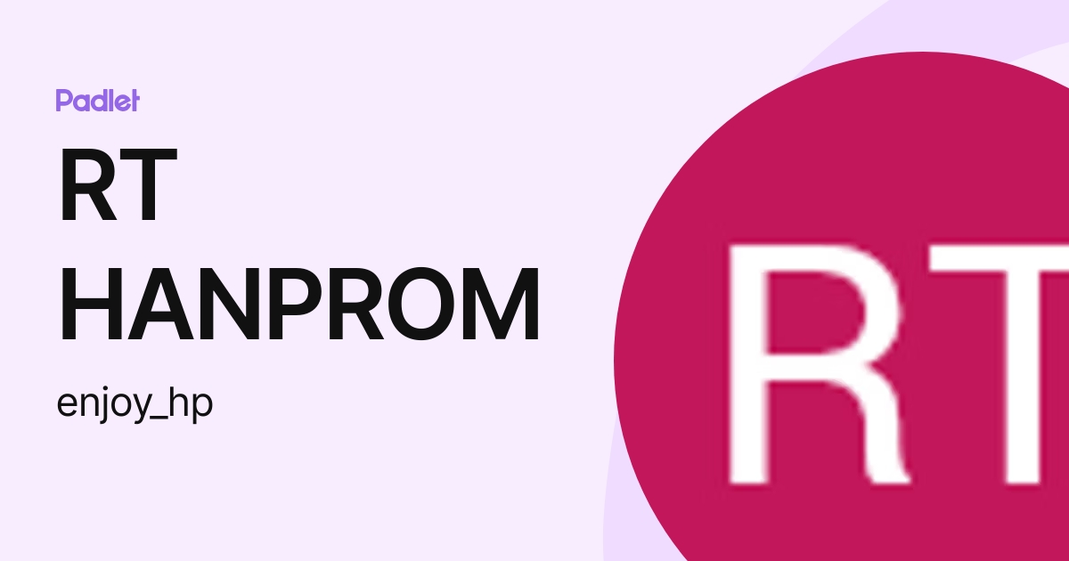 RT HANPROM (enjoy_hp) profile | Padlet