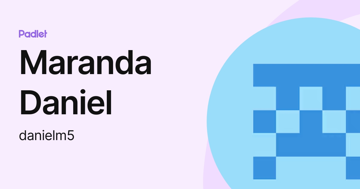 Maranda Daniel (danielm5) profile | Padlet