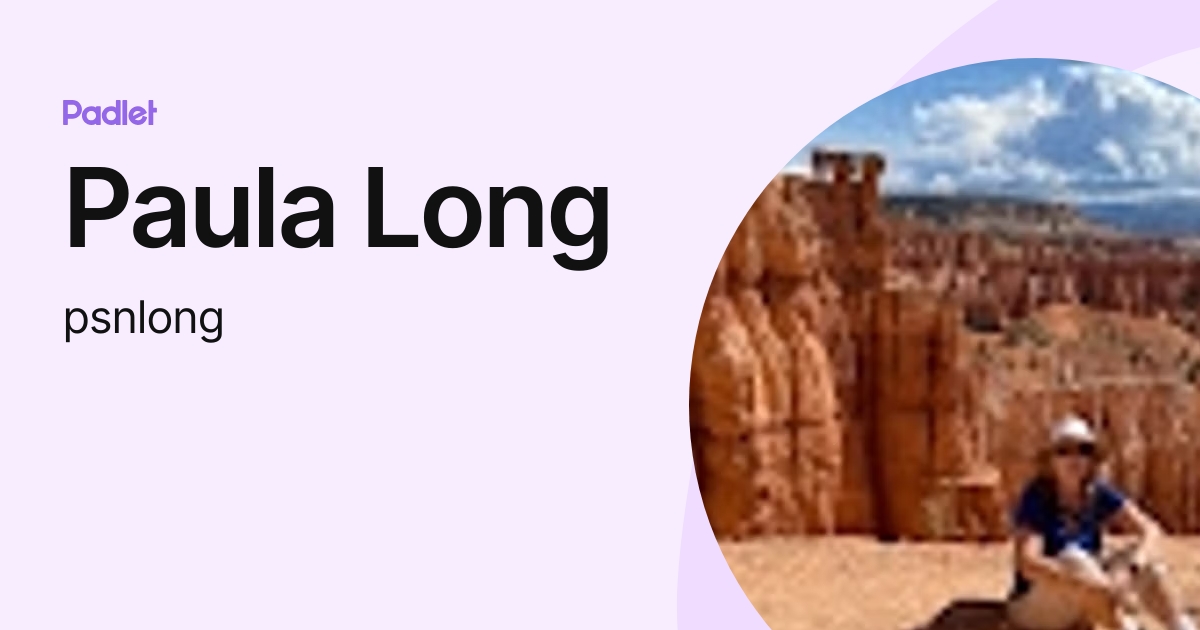 Paula Long (psnlong) profile | Padlet