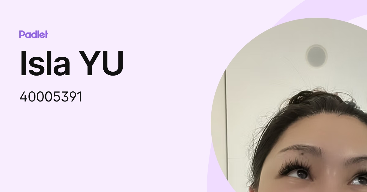 Isla YU (40005391) profile | Padlet