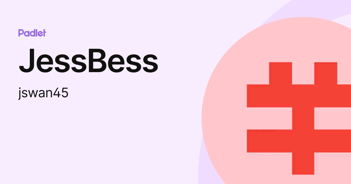 JessBess (jswan45) profile | Padlet