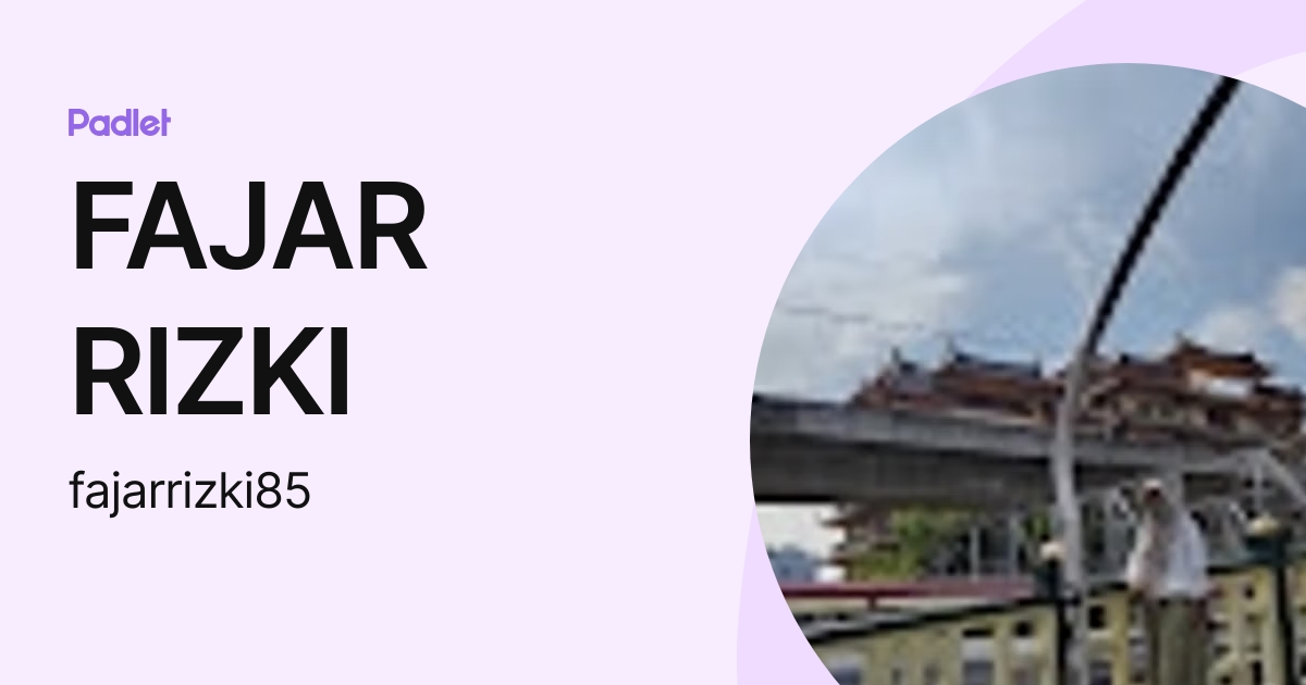FAJAR RIZKI (fajarrizki85) profile | Padlet