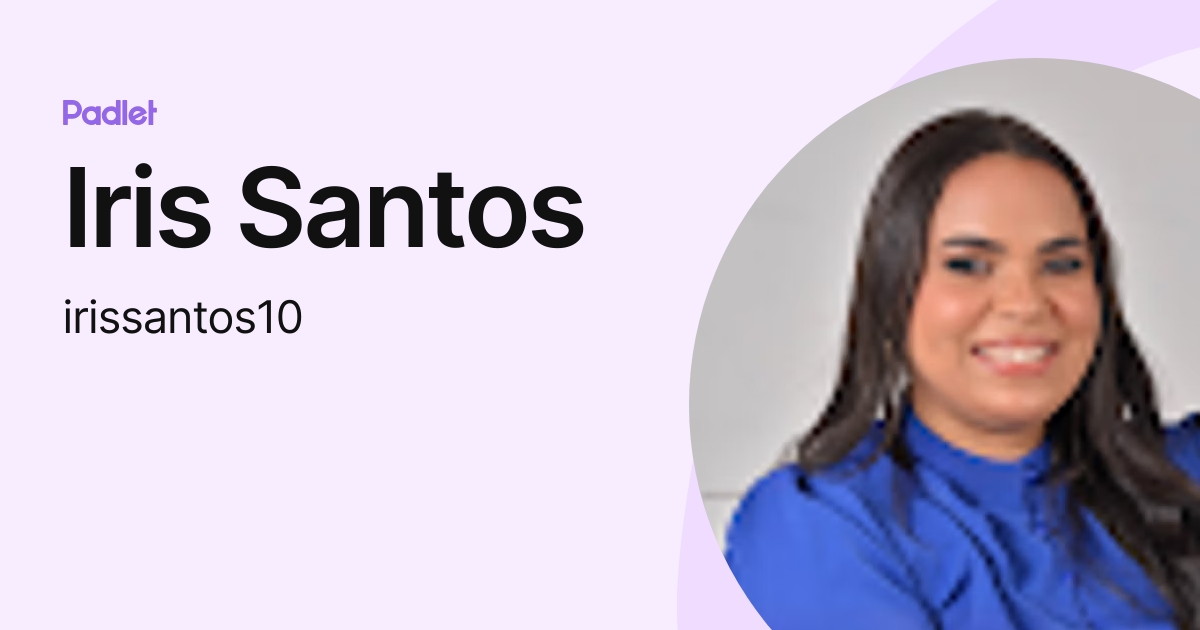 Iris Santos (irissantos10) profile | Padlet