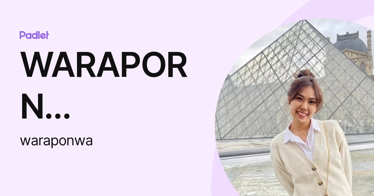 WARAPORN WAROROT (waraponwa) profile | Padlet